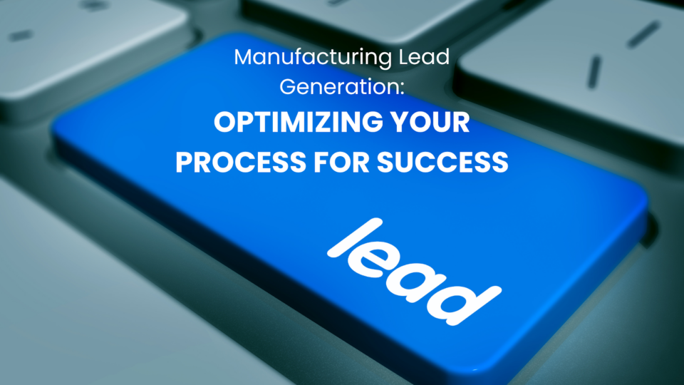 Enterprise Manufacturing Lead Generation